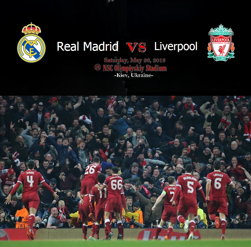 Liverpool vs Real Madrid ... UEFA Champions League Final 2018